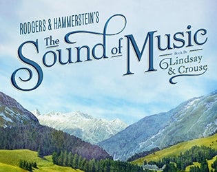 Rodgers & Hammerstein’s The Sound Of Music | Wagner Noël